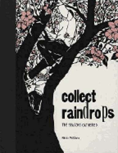 Collect Raindrops: The Seasons Gathered by Nikki McClure: Used ...