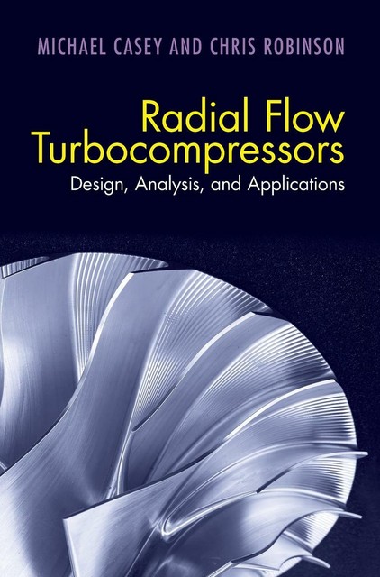 Radial Flow Turbocompressors von Michael Casey (2021, Gebundene Ausgabe ...