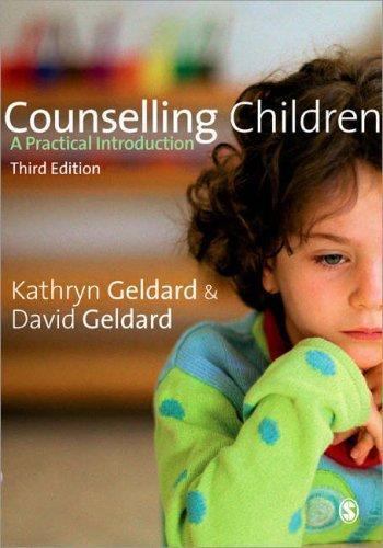 Counselling Children : A Practical Introduction by Kathryn Geldard and ...