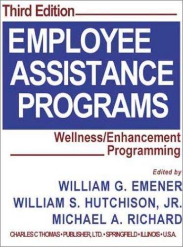 Employee Assistance Programs: Wellness Enhancement Programming ...
