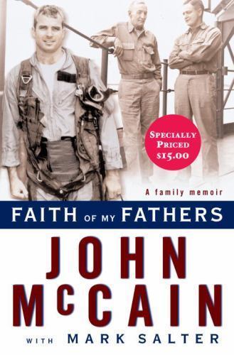 Faith of My Fathers : A Family Memoir by Mark Salter and John McCain ...