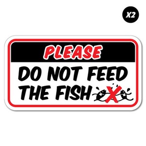 2 x Please Do Not Feed The Fish Aquarium Sticker Decal Safety Sign Car ...