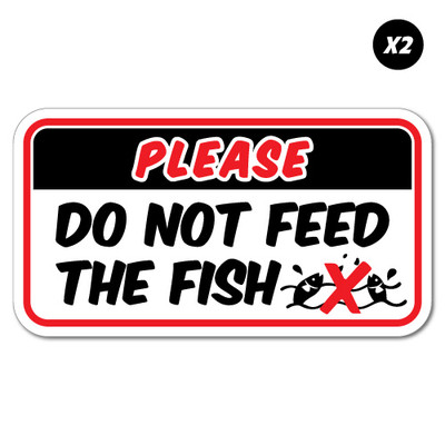 2 x Please Do Not Feed The Fish Aquarium Sticker Decal Safety Sign Car ...