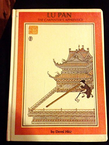 LU PAN, THE CARPENTER'S APPRENTICE By Demi Hitz - Hardcover Excellent ...
