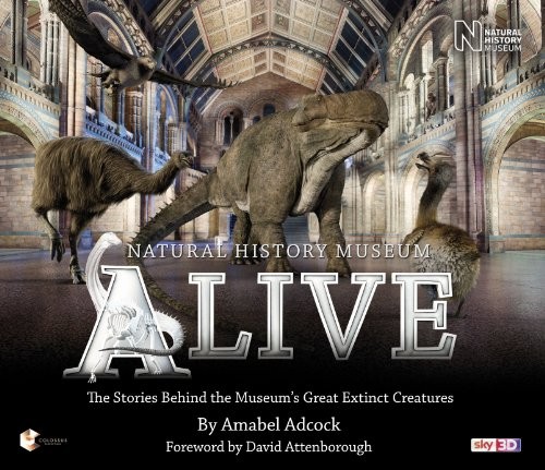 NATURAL HISTORY MUSEUM ALIVE By Amabel Adcock & Matt Niblock ...