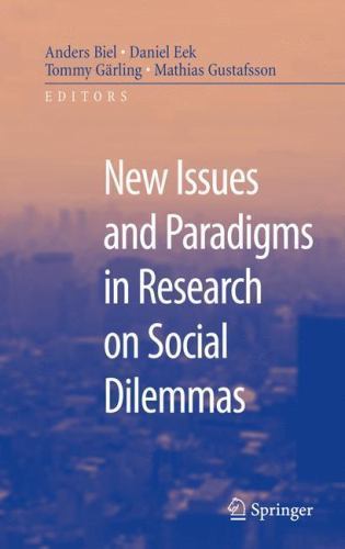 New Issues and Paradigms in Research on Social Dilemmas by Daniel Eek ...