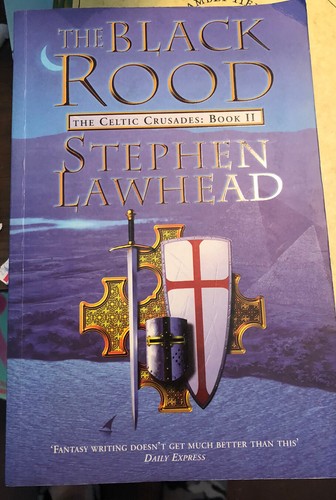 The Black Rood : The Celtic Crusades - Lawhead, Book 2. Large PB Book ...