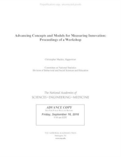 Advancing Concepts and Models for Measuring Innovation : Proceedings of ...