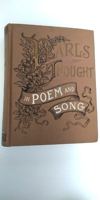 1892 Pearls of Thought in Poem & Song Poetry, Prose and Music Charles ...