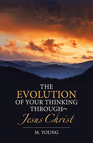 The Evolution of Your Thinking Through Jesus Christ 9781512748505| eBay