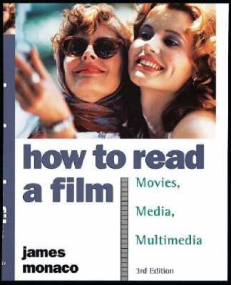 How to Read a Film: The World of Movies, Media, Multimedia:Language ...