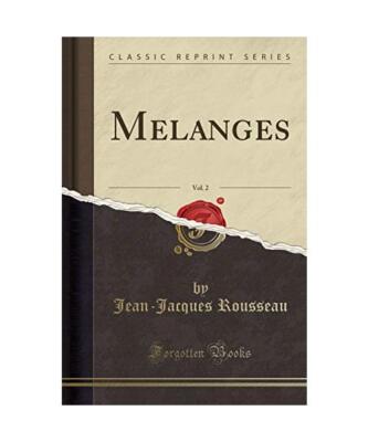 Melanges, Vol. 2 (Classic Reprint), Jean-Jacques Rousseau | eBay