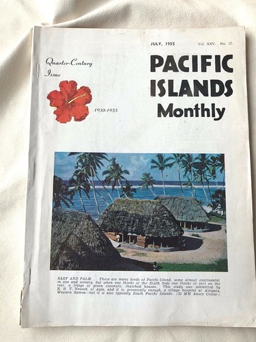Pacific Island Monthly July 1955 Vol. XXV No. 12 Quarter Century Issue ...