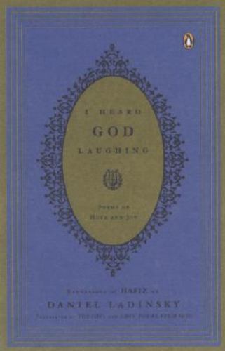 I Heard God Laughing : Poems of Hope and Joy by Daniel Ladinsky (2006 ...