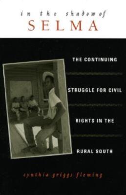 In The Shadow Of Selma: The Continuing Struggle For Civil Rights In The ...