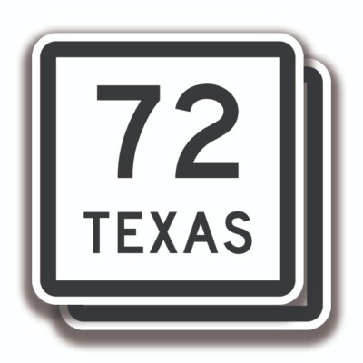 TEXAS STATE HIGHWAY 72 DECALS 2 Stickers Road Sign Marker Bogo Car ...