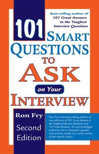 101 Smart Questions to Ask on Your Interview by Fry, Ronald W ...