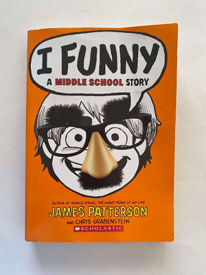 I Funny : A Middle School Story by Chris Grabenstein and James Patter ...