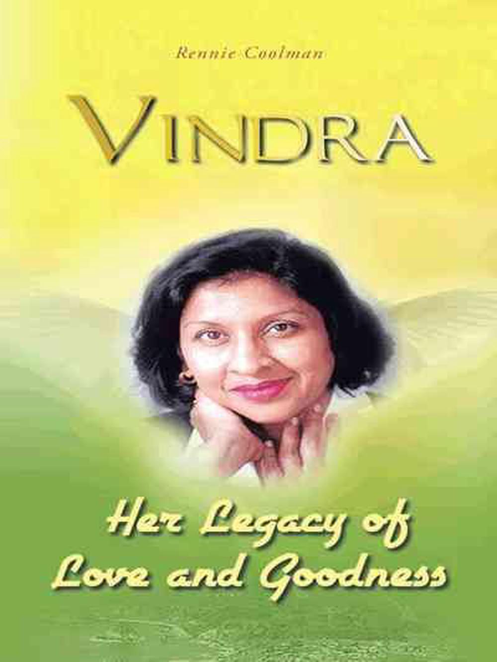 Vindra: Her Legacy of Love and Goodness by Rennie Coolman (English ...