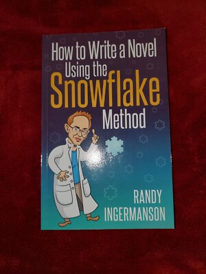 THE SNOWFLAKE METHOD - How To Write A Novel The Randy Ingermanson ...