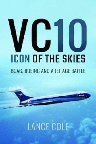 Lance Cole VC10: Icon of the Skies (Tascabile) 9781399077378 | eBay