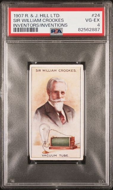 1907 R & J Hill Inventors & Their Inventions #24 SIR WILLIAM CROOKES ...