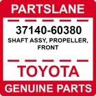 37140-60380 Toyota OEM Genuine SHAFT ASSY, PROPELLER, FRONT | eBay ...