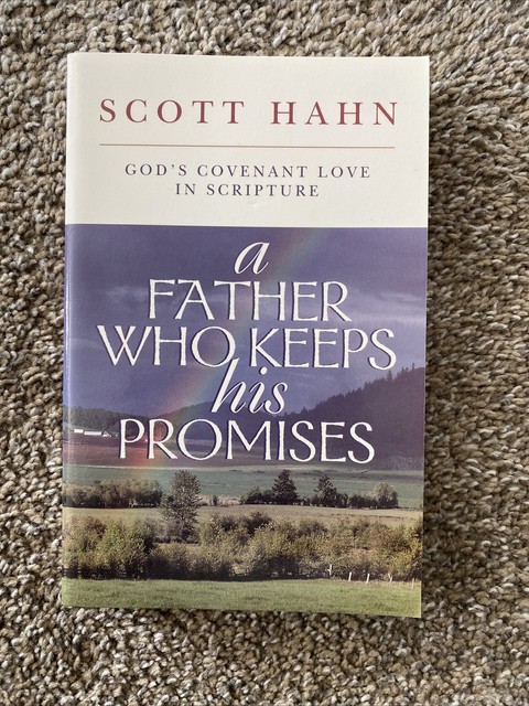A Father Who Keeps His Promises : God's Covenant Love in Scripture by ...