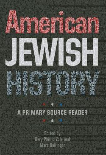 American Jewish History: A Primary Source Reader (Brandeis Series in ...