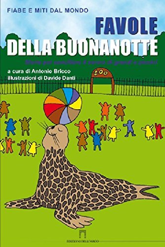Favole della buonanotte. Storie per conciliare il sonno di grandi e ...