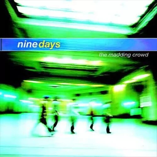 NINE DAYS MADDING CROWD | eBay