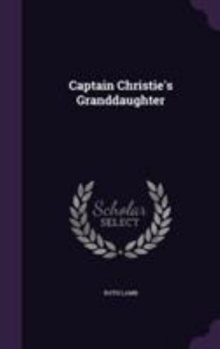 Captain Christie's Granddaughter by Ruth Lamb (2016, Hardcover) for ...