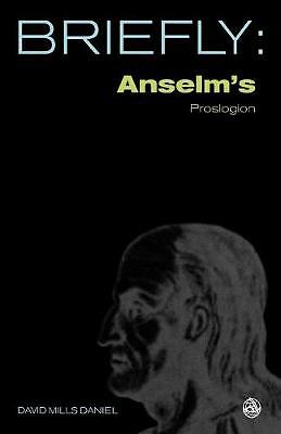 Anselm's Proslogion by David Mills Daniel (Paperback, 2006) for sale online | eBay