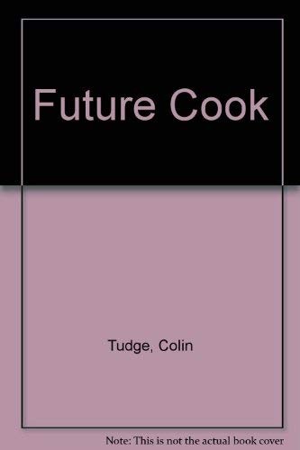 Future Cook - Tudge, Colin | eBay