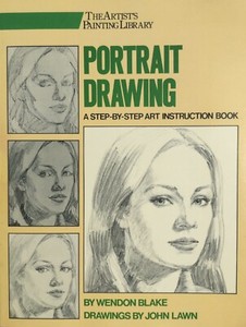 Artist's Painting Library: Portrait Drawing by Wendon Blake (1981 ...