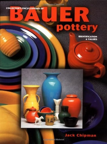 COLLECTOR'S ENCYCLOPEDIA OF BAUER POTTERY - IDENTIFICATION By Jack ...