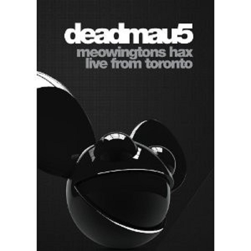 Meowingtons Hax 2k11 Meowingtons Hax 2k11 Toronto — Deadmau5