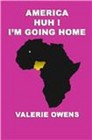 America Huh! I'm Going Home Book By Valerie Owens 9781616581664| eBay