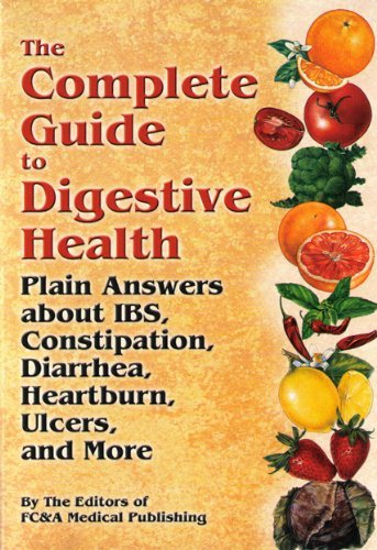 The Complete Guide to Digestive Health: Plain Answers About IBS ...