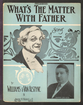 What's The Matter With Father 1910 HARRY BULGER Novelty Vintage Sheet ...