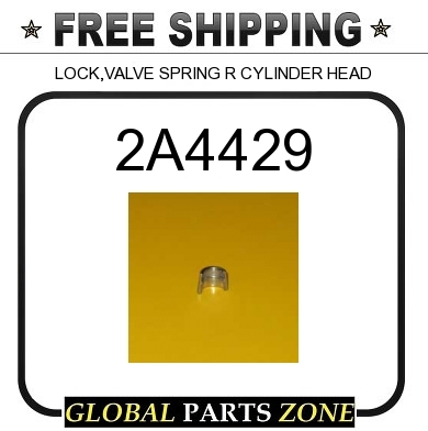 2A4429 - LOCK,VALVE SPRING R CYLINDER HEAD for Caterpillar (CAT) | eBay
