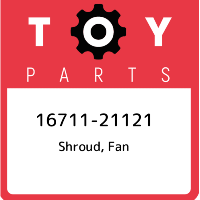 16711-21121 Toyota Shroud, fan 1671121121, New Genuine OEM Part | eBay