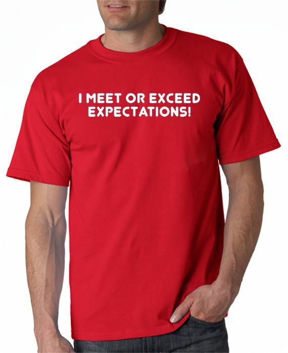 I Meet or Exceed Expectations T-shirt Funny S-3XL | eBay