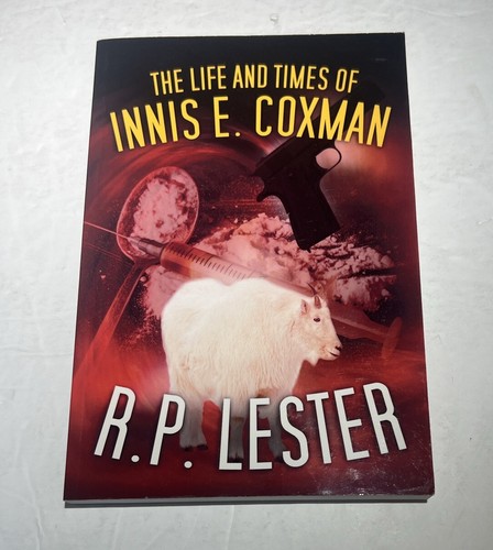 The Life and Times of Innis E. Coxman by R. P. Lester (Trade Paperback ...