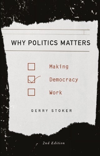 Gerry Stoker Why Politics Matters (Paperback) (UK IMPORT) 9780230360662 ...