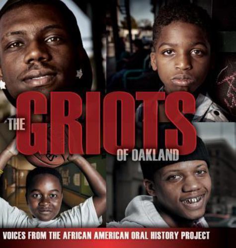 Griots of Oakland : Voices from the African American Oral History ...
