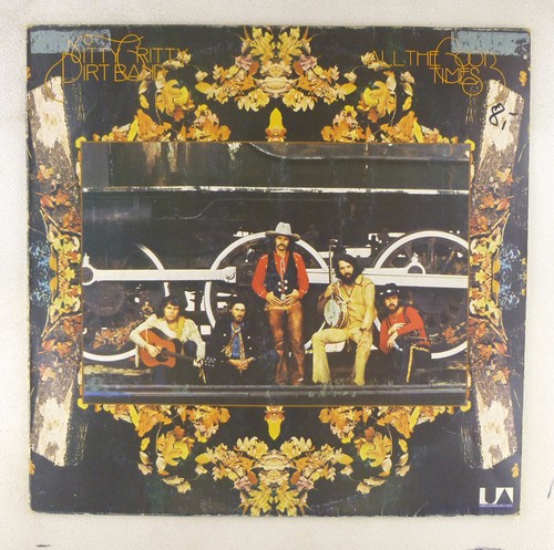 12" LP Vinyl Nitty Gritty Dirt Band All The Good Times - K15 H11 | eBay