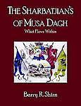 Sharbatjian's of Musa Dagh : What Flows Within by Barry Shirn (2005 ...