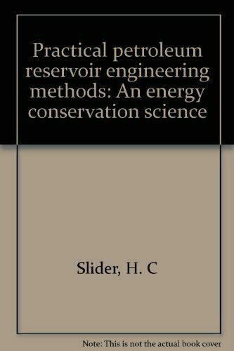 Practical Petroleum Reservoir Engineering Methods by H. C. Slider (Hardcover) for sale online | eBay
