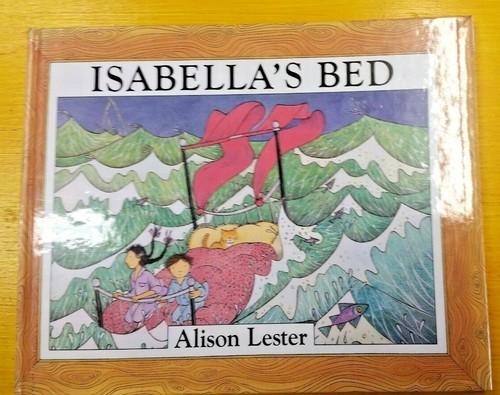 Isabella's Bed By Alison Lester (Hardcover, 1991) | eBay